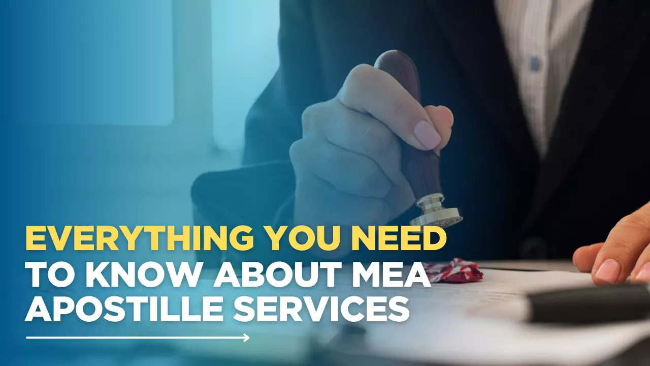 MEA Apostille Services: How to Get Your Documents Attested - Worldwide ...